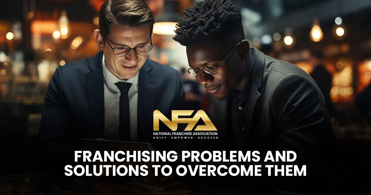 Franchising Problems and Solutions to Overcome Them?
